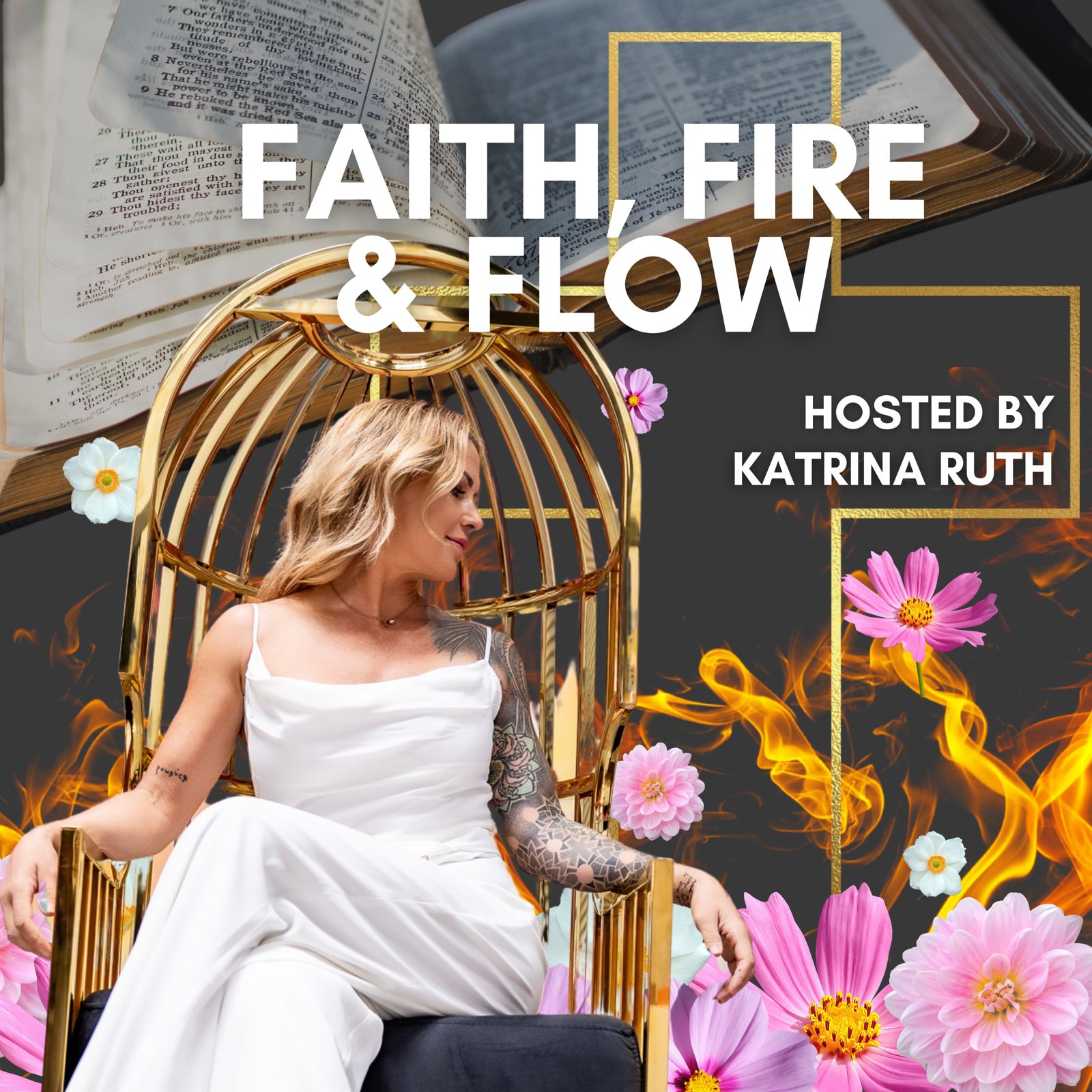 FAITH, FIRE & FLOW Podcast