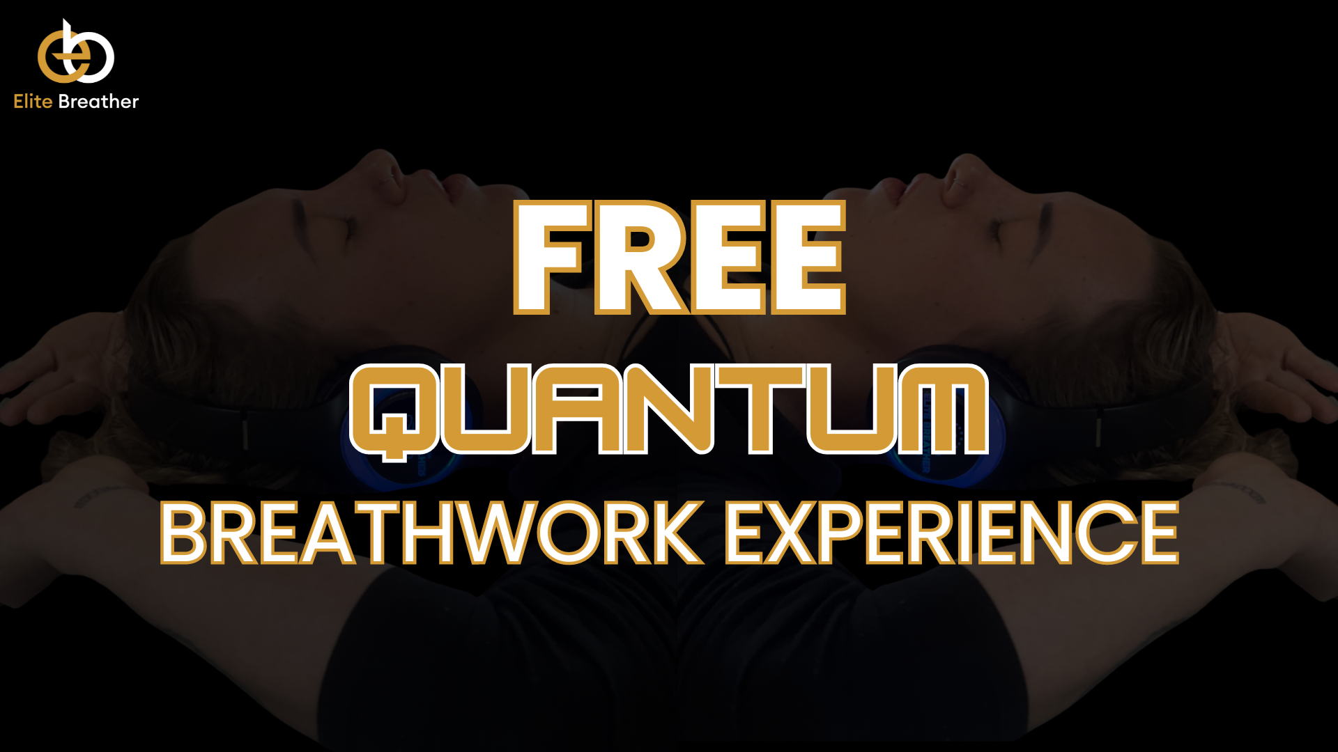 FREE QUANTUM BREATHWORK EXPERIENCE