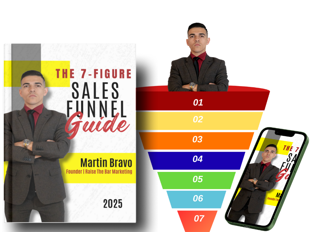 7-Figure Sales Funnel Guide by Martin Bravo Raise The Bar Marketing