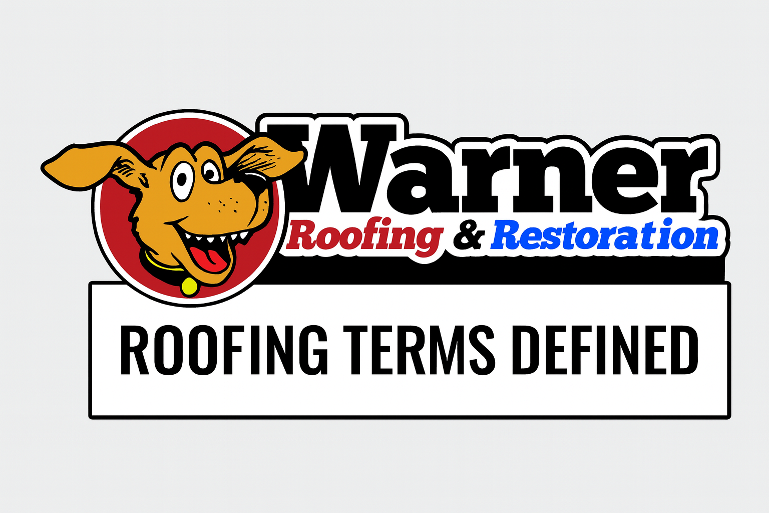 Roofing Terms Explained | Warner Roofing & Restoration