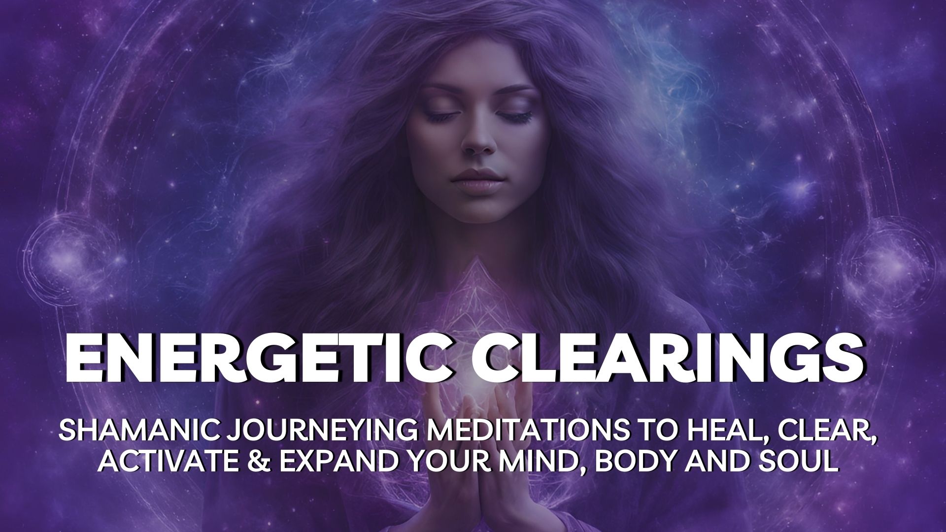 Free Energy Healing & Clearings Meditations