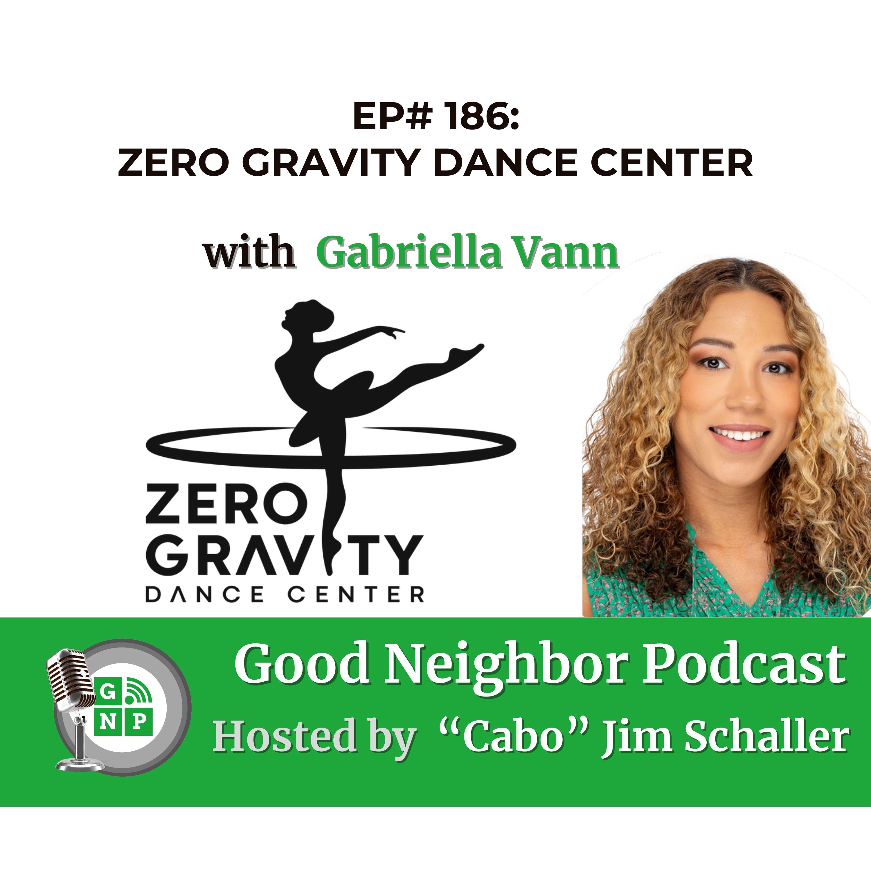 EP# 186 - Turning Passion into Purpose: Gabriella Vann's Zero Gravity Dance Center