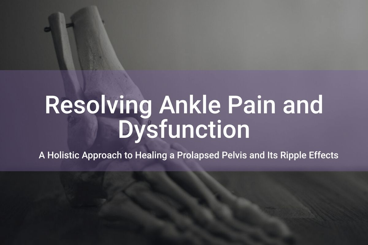 Resolving Ankle Pain and Dysfunction
