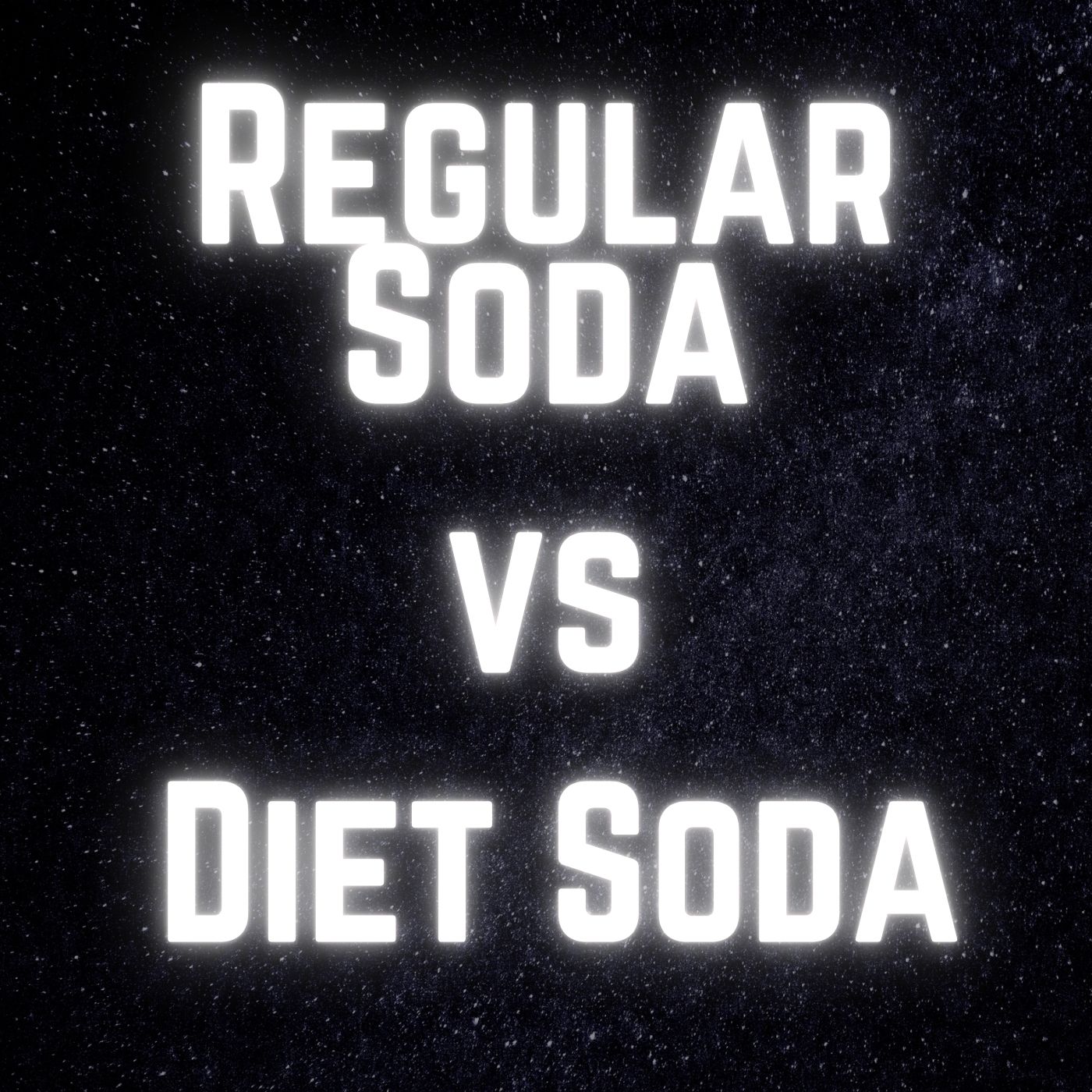 Regular soda vs Diet soda
