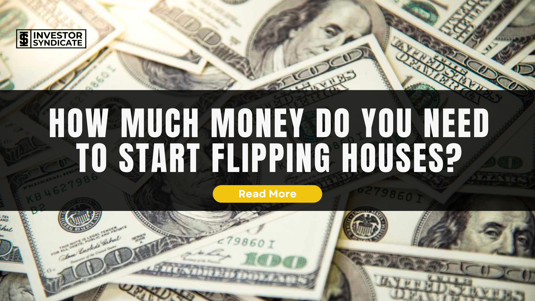 How Much Money Do You Need To Start Flipping Houses?