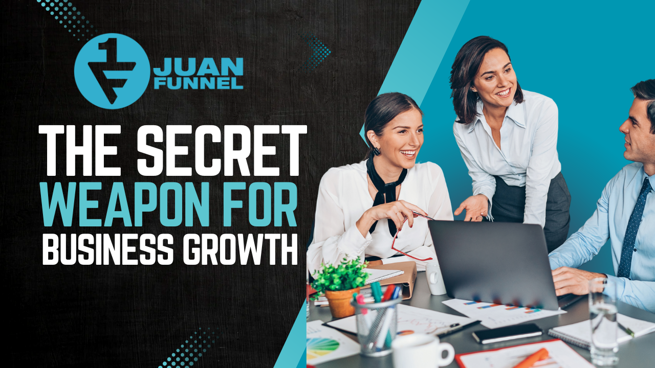 Juan Funnel | The Secret Weapon for Business Growth
