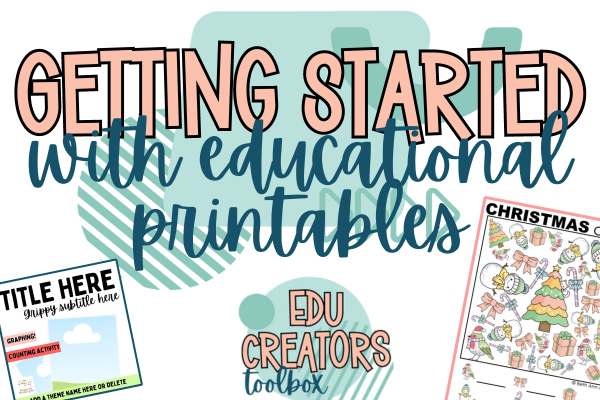 Getting Started with Educational Printables on Teachers Pay Teachers