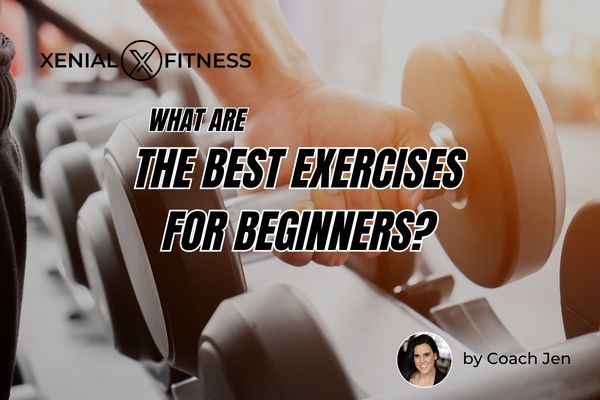The Beginner's Guide to the Best Exercises for a Strong Start