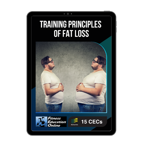 Training Principles of Fat Loss (15CPDs)