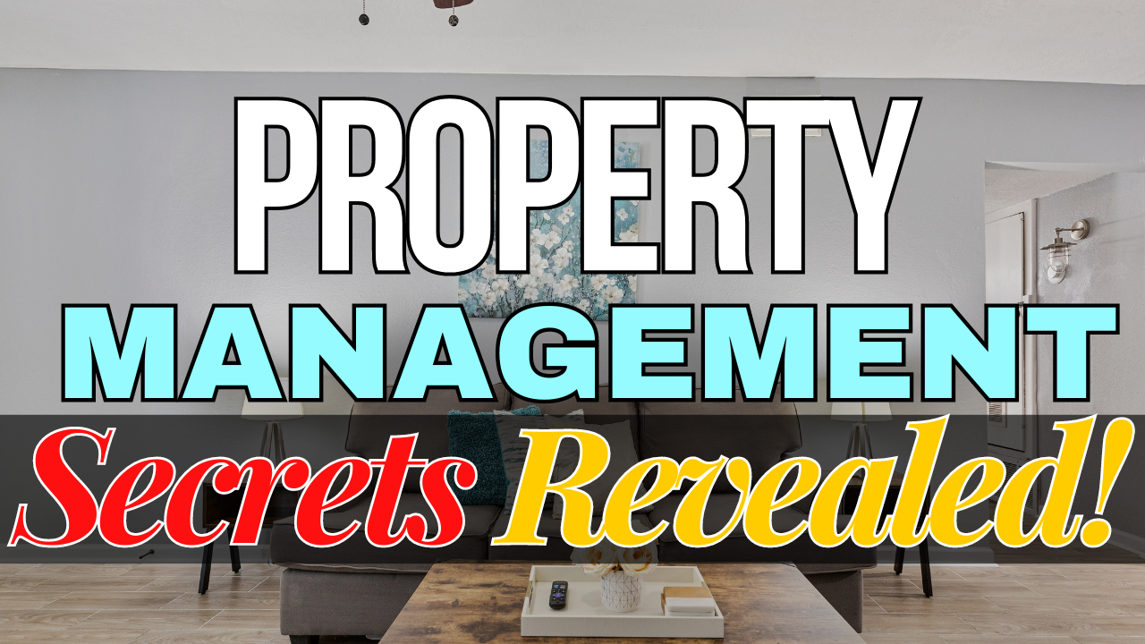 Property Management Secrets Revealed!