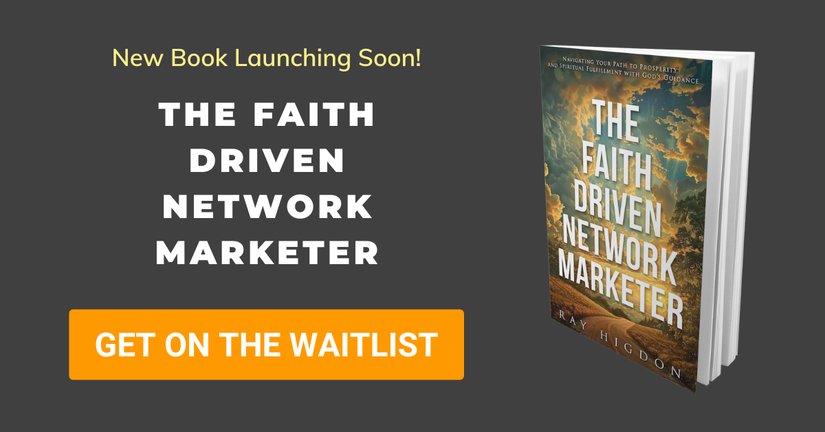 Be the First To Get "The Faith Driven Network Marketer"