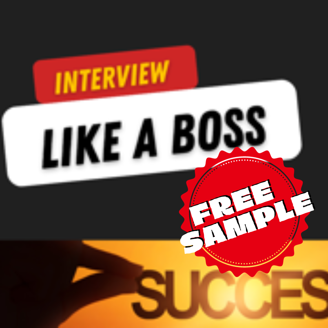 FREE SAMPLE "INTERVIEW LIKE A BOSS" - W1NW1N gets you in!