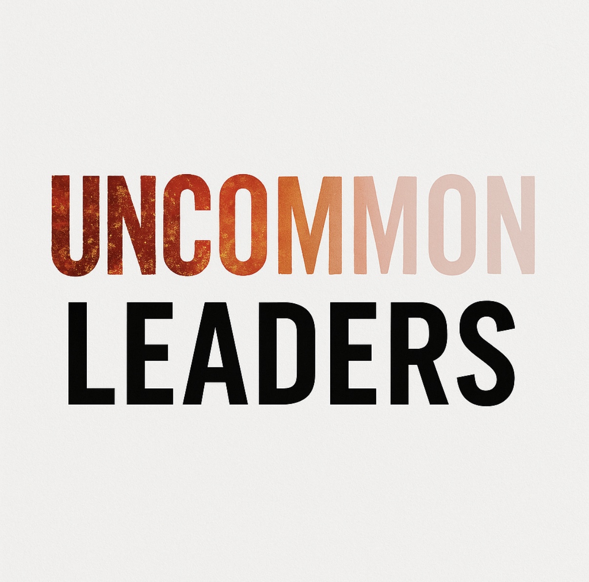 (1) Join The Uncommon Leaders August Co-hort