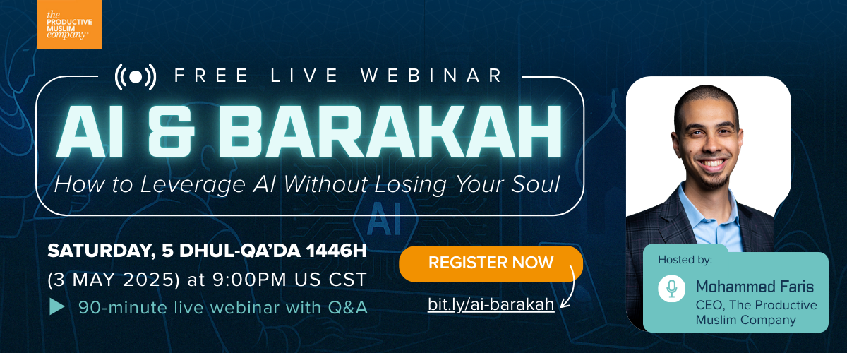 AI & Barakah: How to Leverage AI Without Losing Your Soul