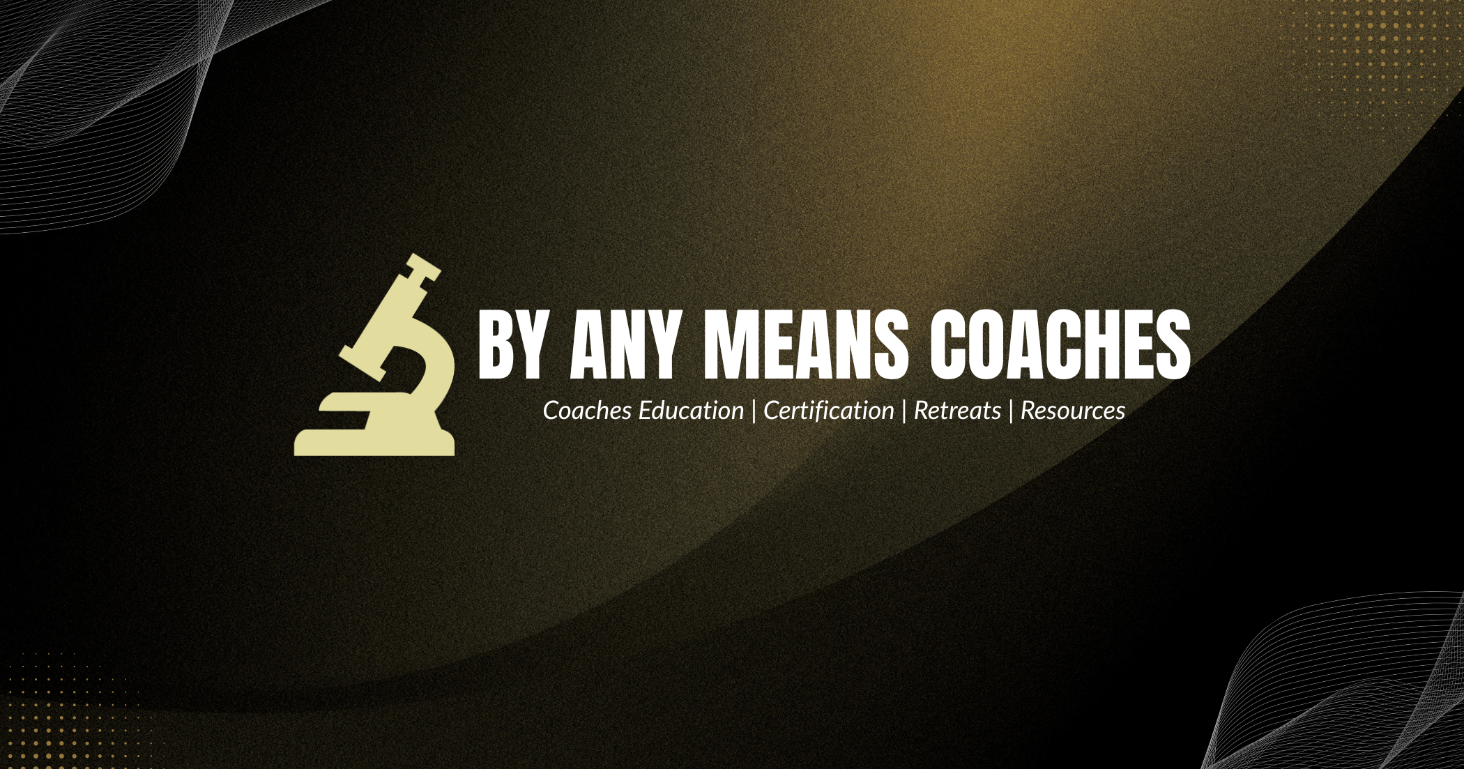 By Any Means Coaches | Coaching Certification, Retreats & Education
