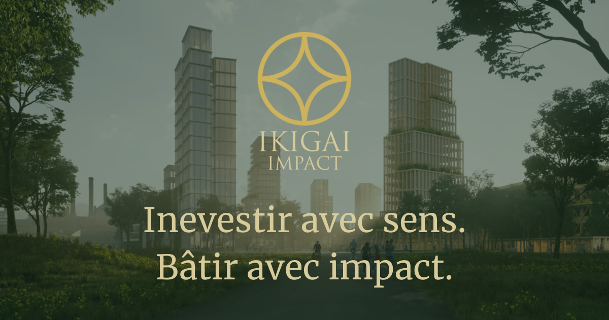 Investir avec sens | IKIGAI IMPACT