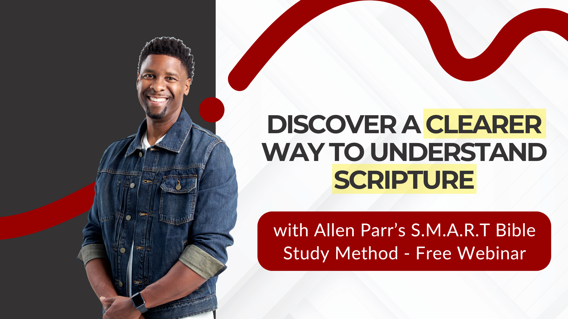 Understand the Bible Better: Allen Parr’s S.M.A.R.T. Study Method