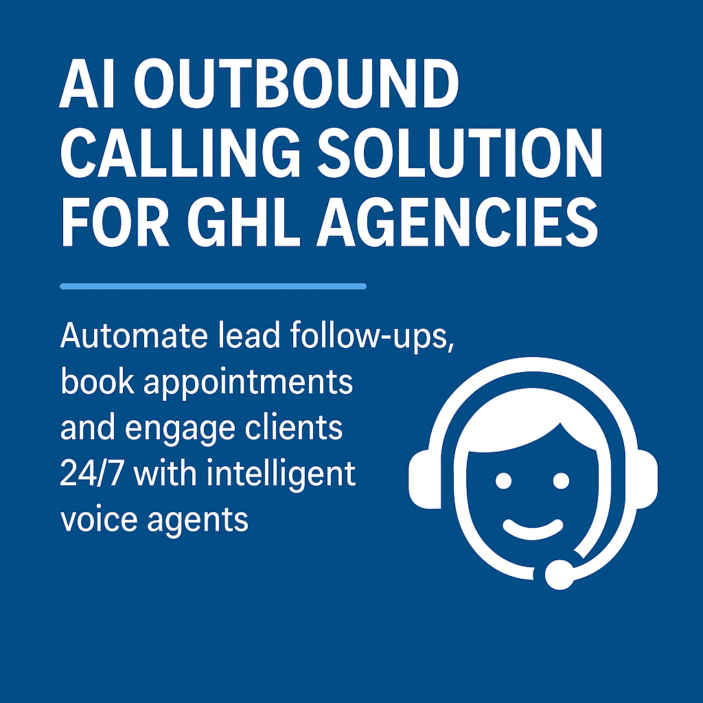 AI Outbound Calling Solution for GHL Agencies | Automate Client Calls