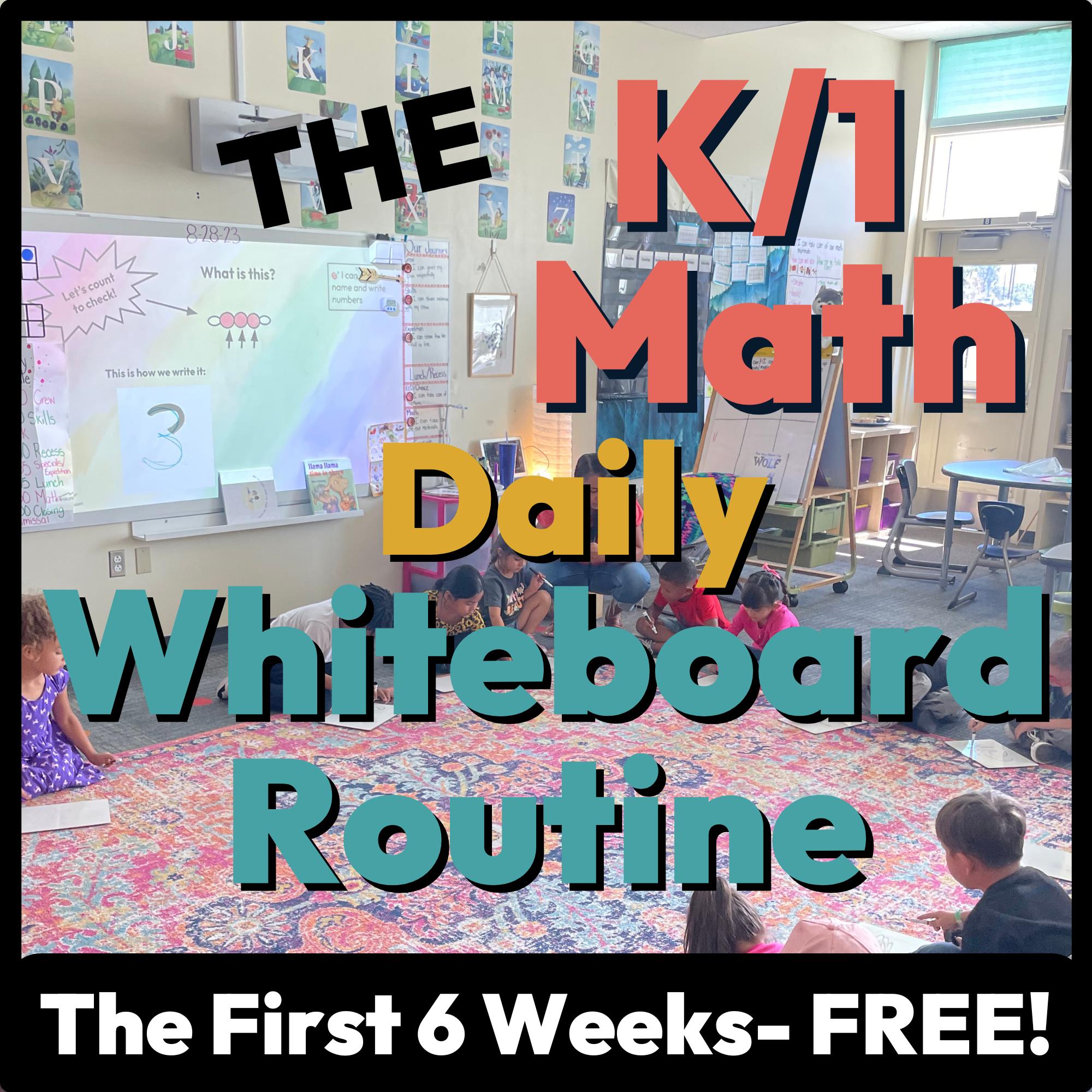 Try 6 weeks of our K/1 Math Whiteboard Routine FREE!