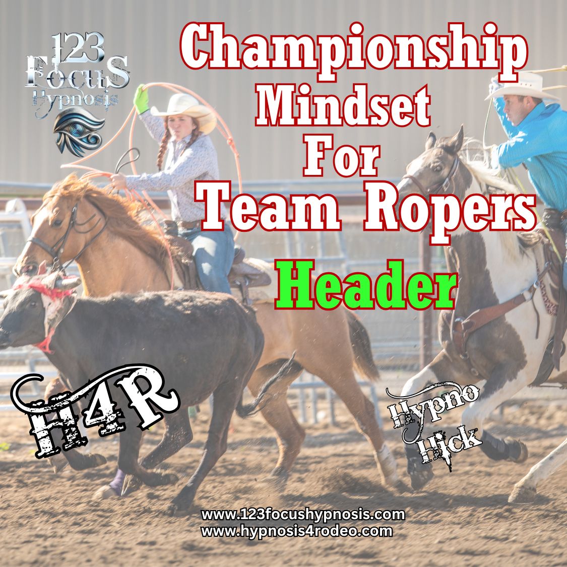 Championship Mindset For Team Ropers "Header Version"
