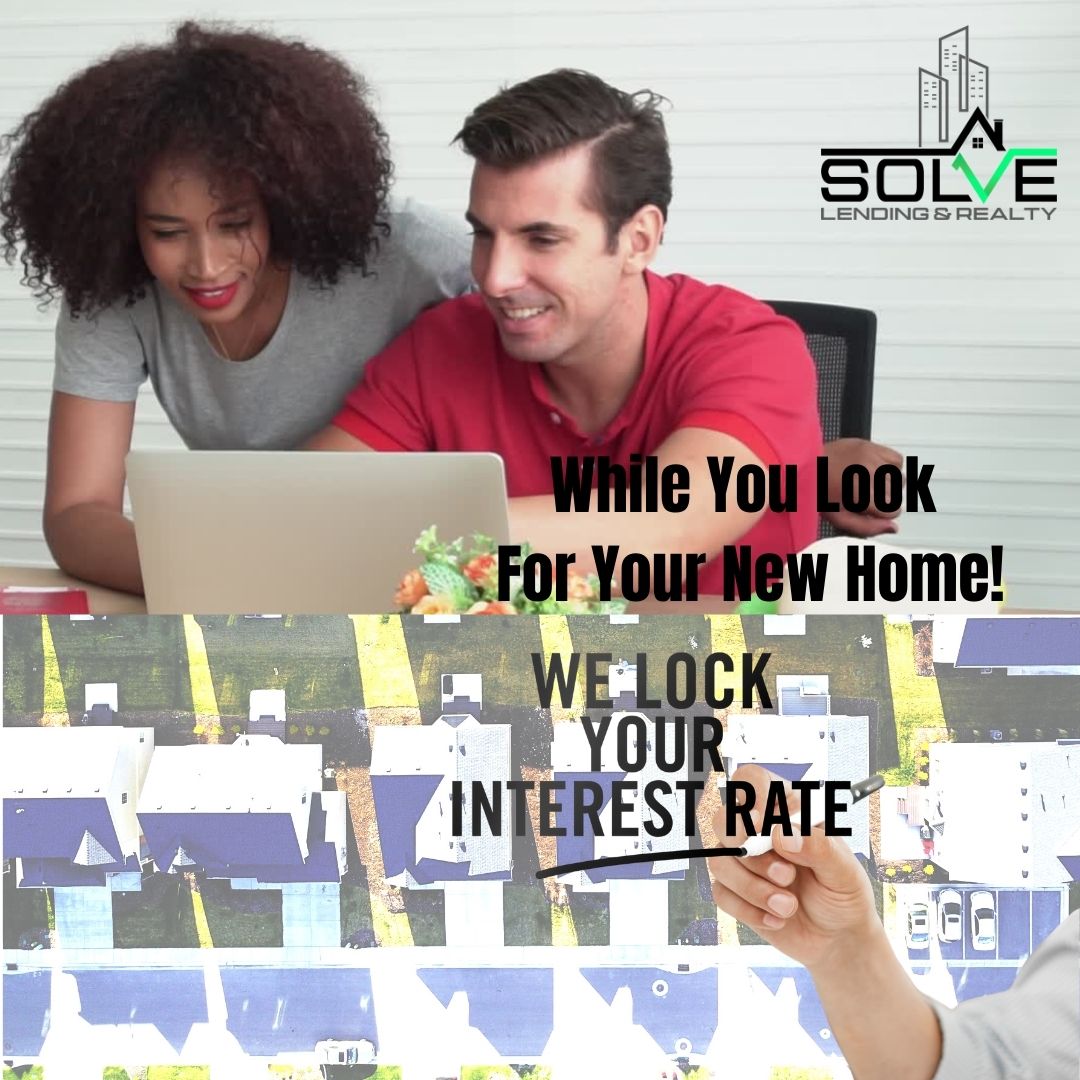 Lock & Shop! Get Interest Rates Locked While You Shop for Your New Home!