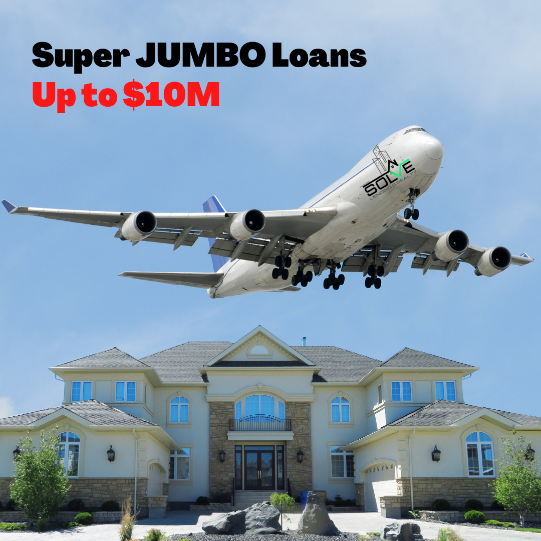 Super Jumbo Loans up to $10M | Solve Lending & Realty