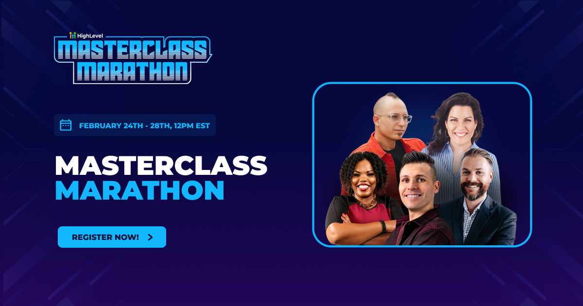 HighLevel Masterclass Marathon: Learn from Top Marketing Gurus