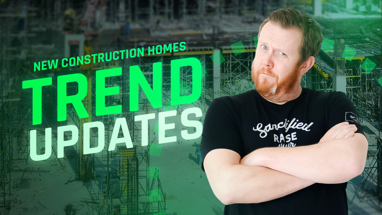 New Construction Homes Update: What You Need to Know