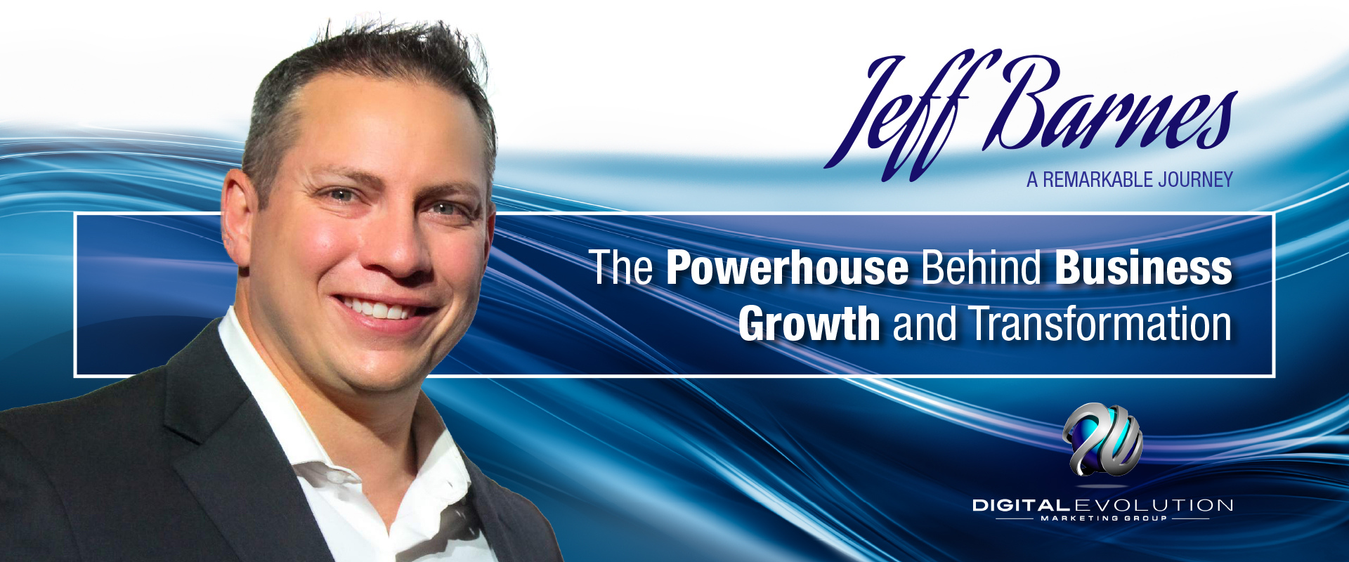 Jeff Barnes: The Powerhouse Behind Business Growth and Transformation