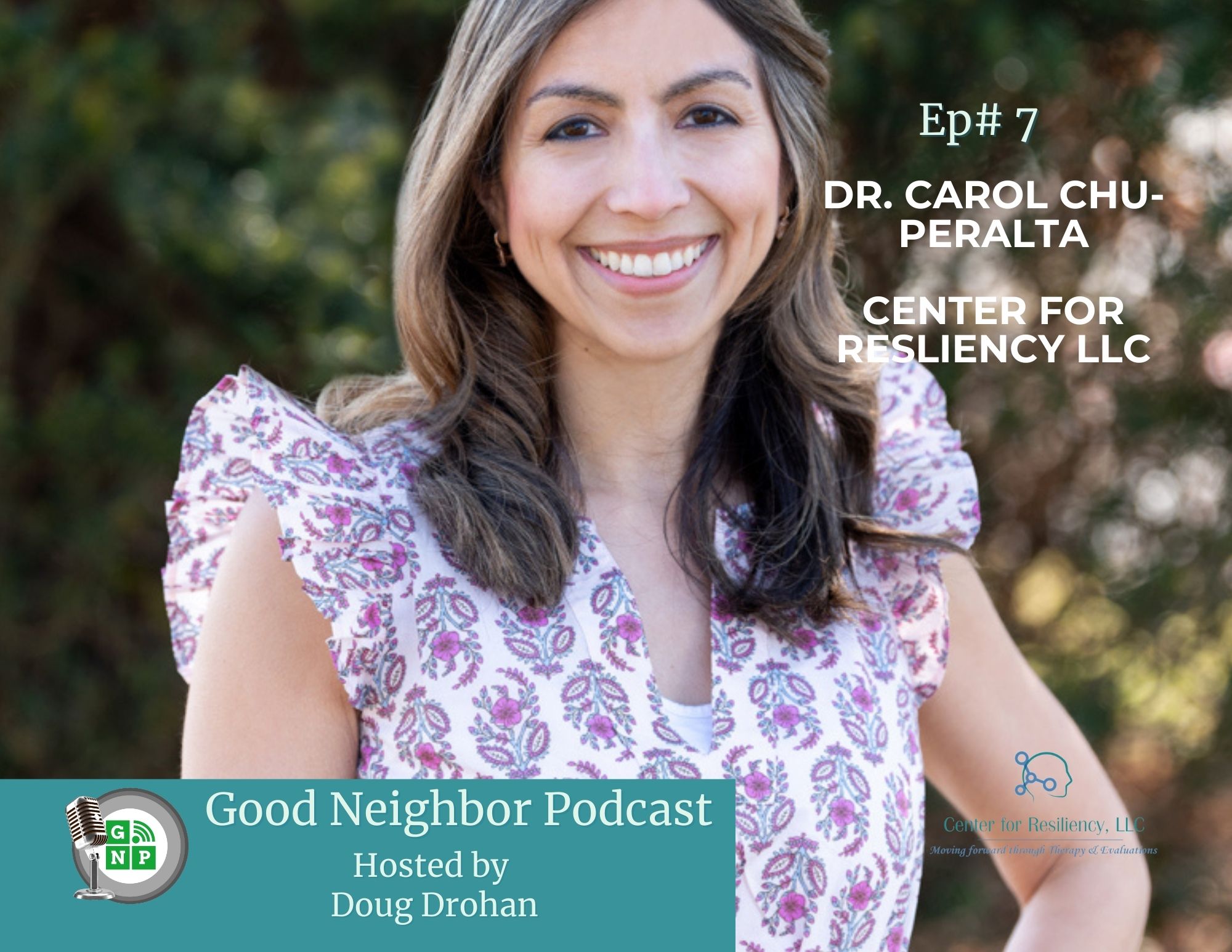 Ep# 7 - Navigating Mental Health Challenges with Dr. Carol Chu-Peralta