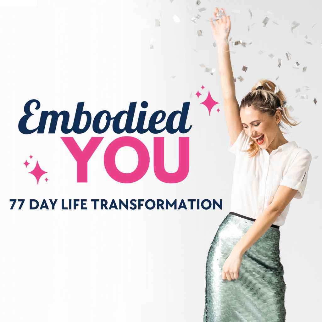 Embodied You - 77 Day Life Transformation Program