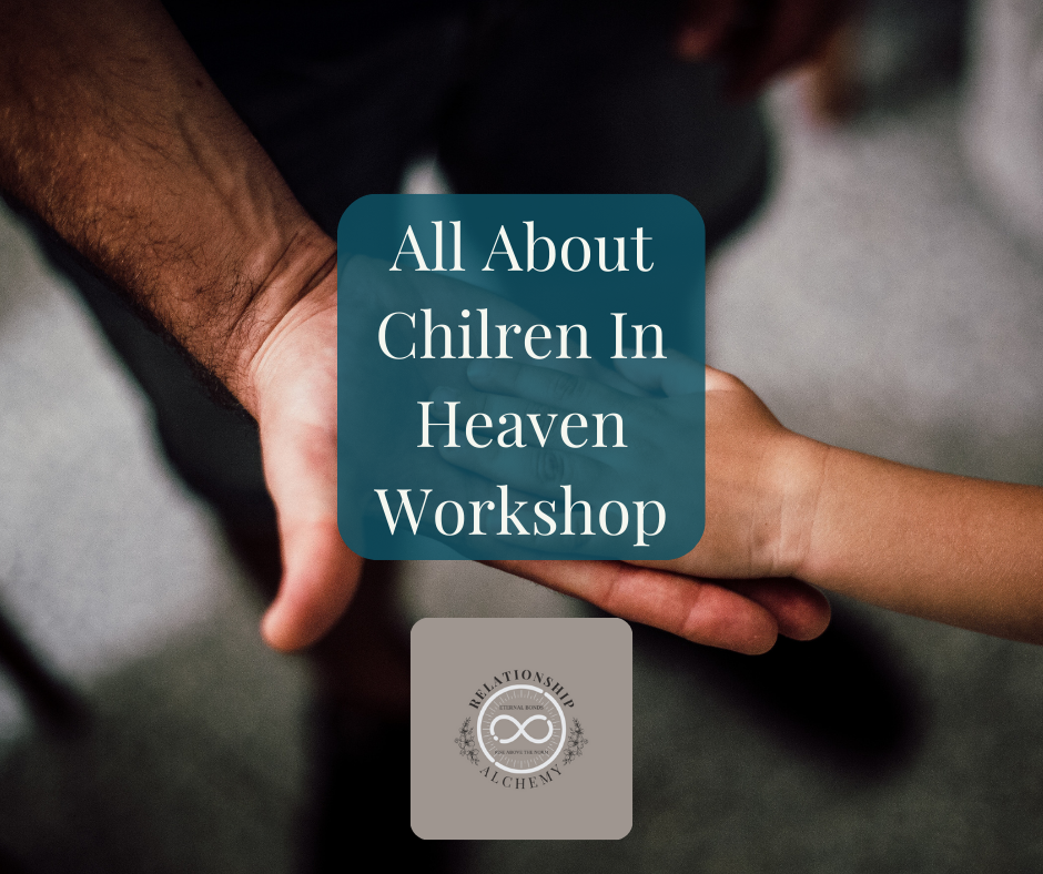 All About Children In Heaven Workshop