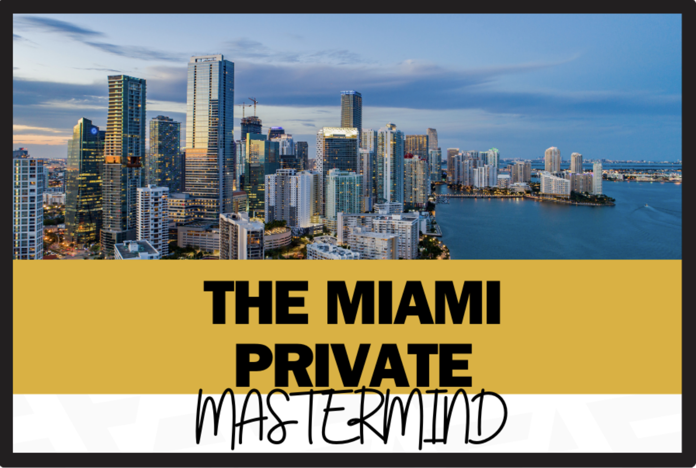 Miami Private Mastermind