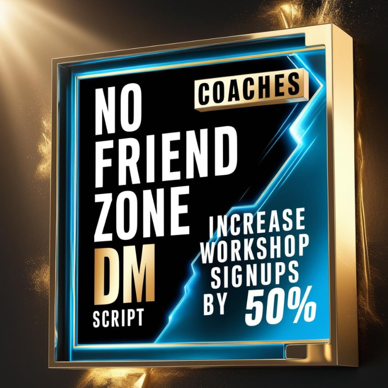 No Friendzone DM Script : For Heart-Centred Coaches