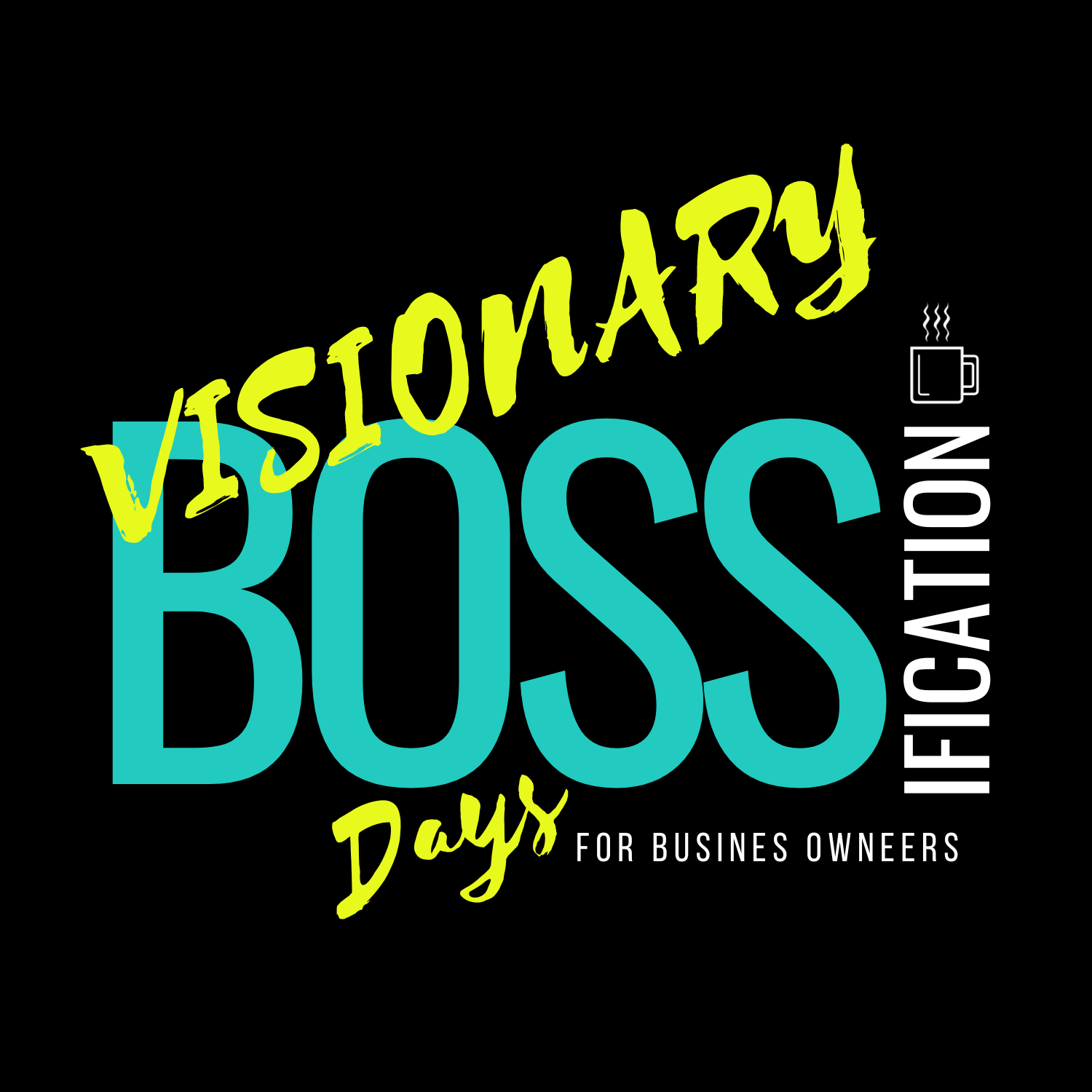Visionary Boss Days - VIRTUAL from Boss HQ