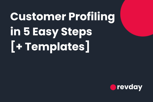 Customer profiling in 5 easy steps [+ Templates]