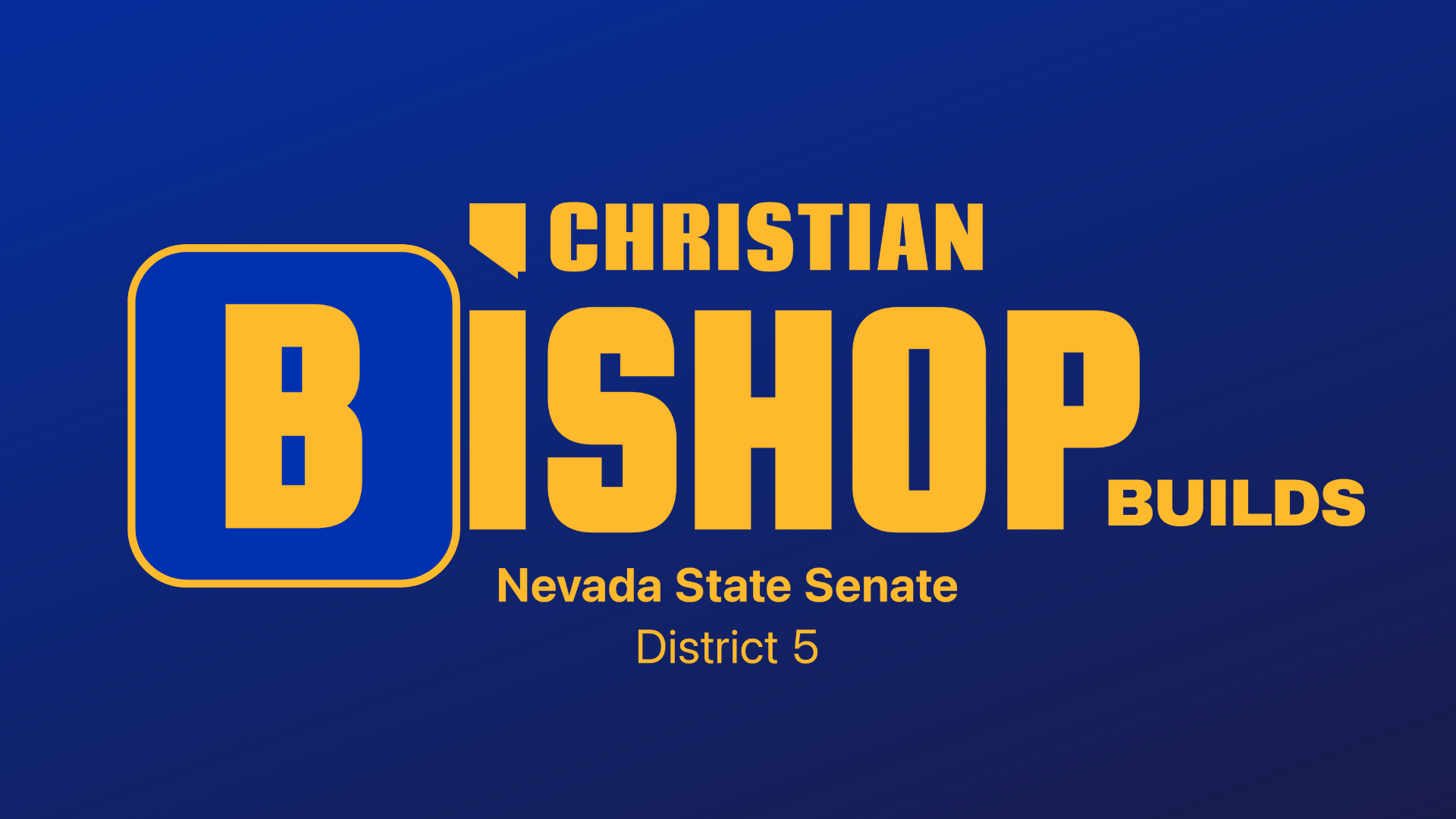 Elect Christian Bishop: Nevada State Senate District 5