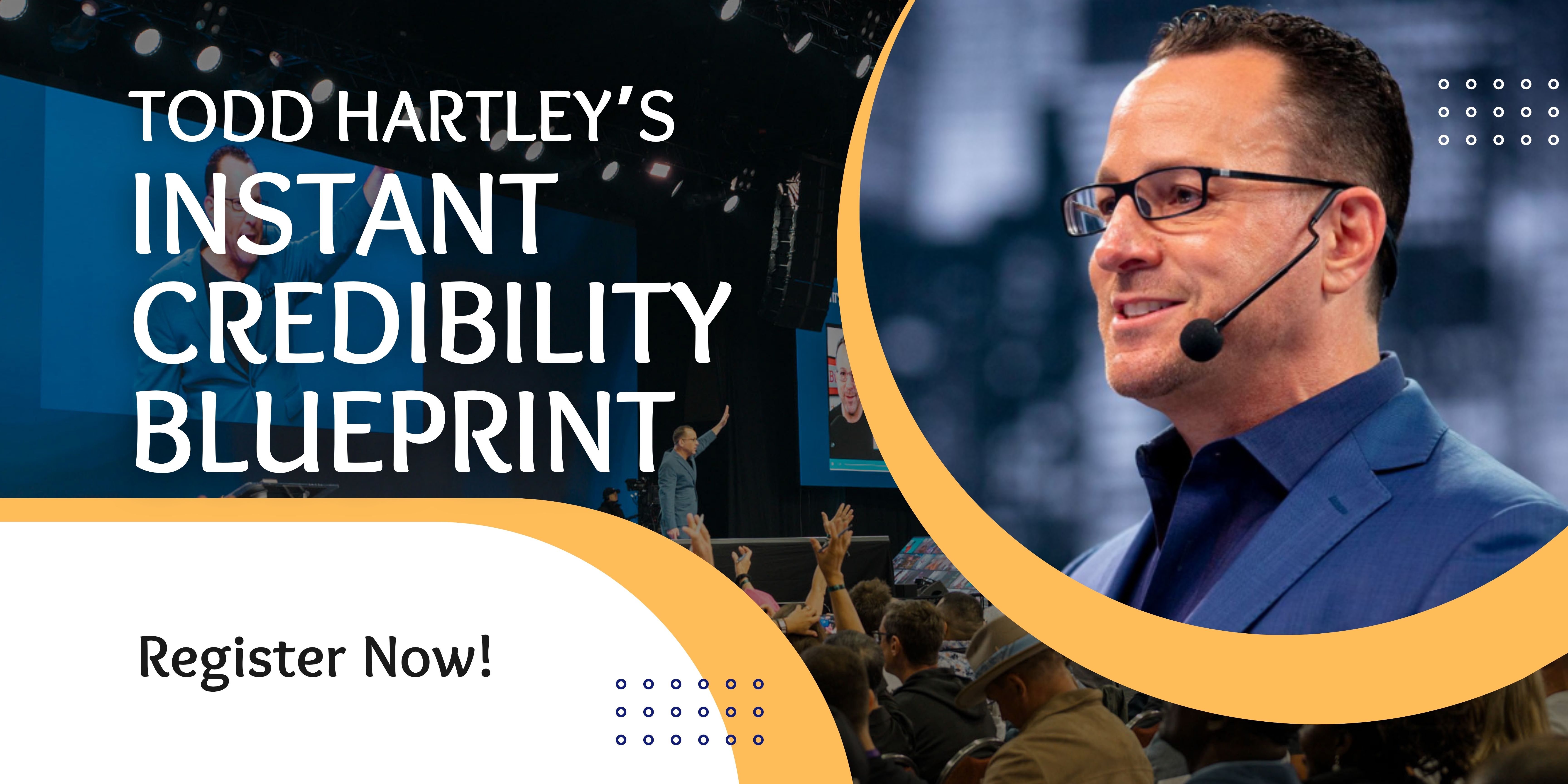 Todd Hartley's The Instant Credibility Blueprint