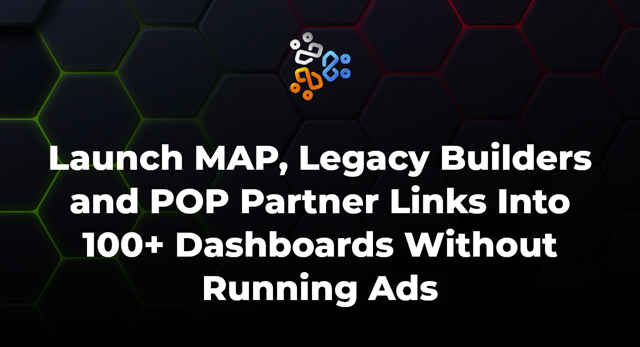 Launch Your Partner Links Into 100+ Dashboards Using this VIRAL MegaLink