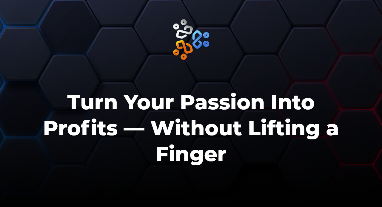 Turn your Passion into Profits - Using this VIRAL MegaLink