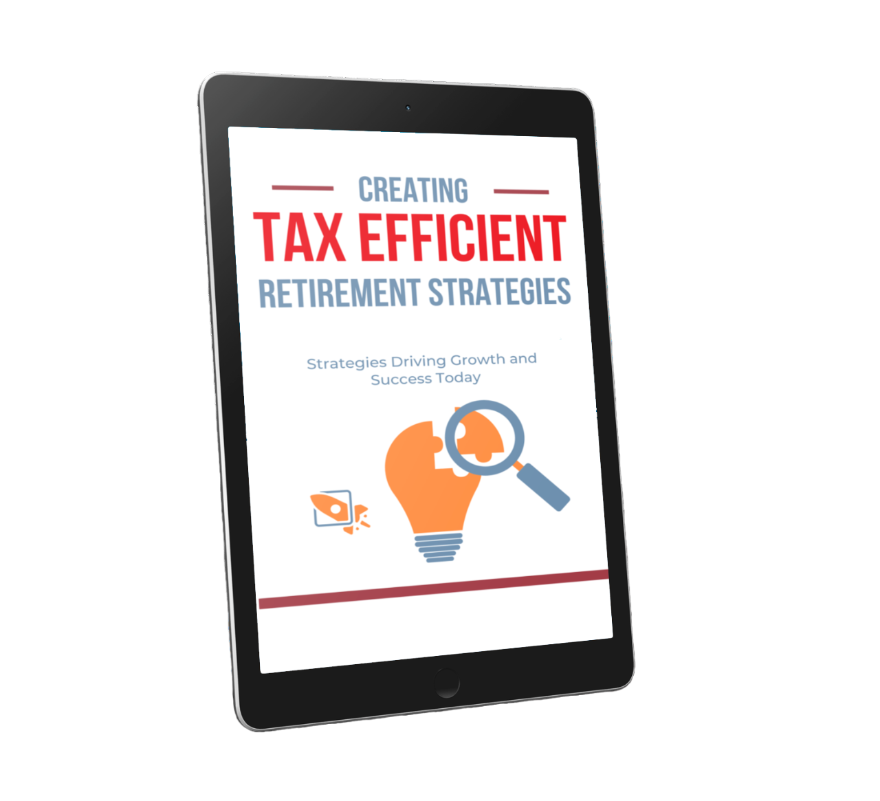 Creating Tax Efficient Retirement Strategies
