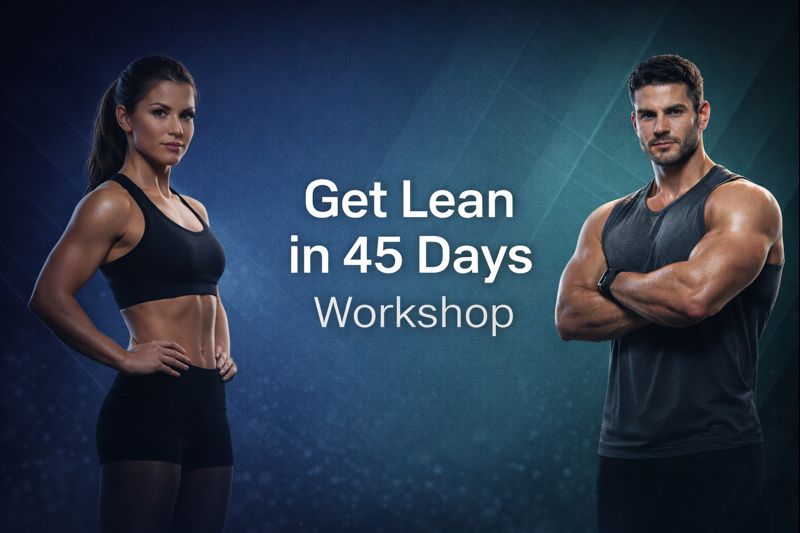 Get Lean in 45 Days Workshop | Wits & Weights