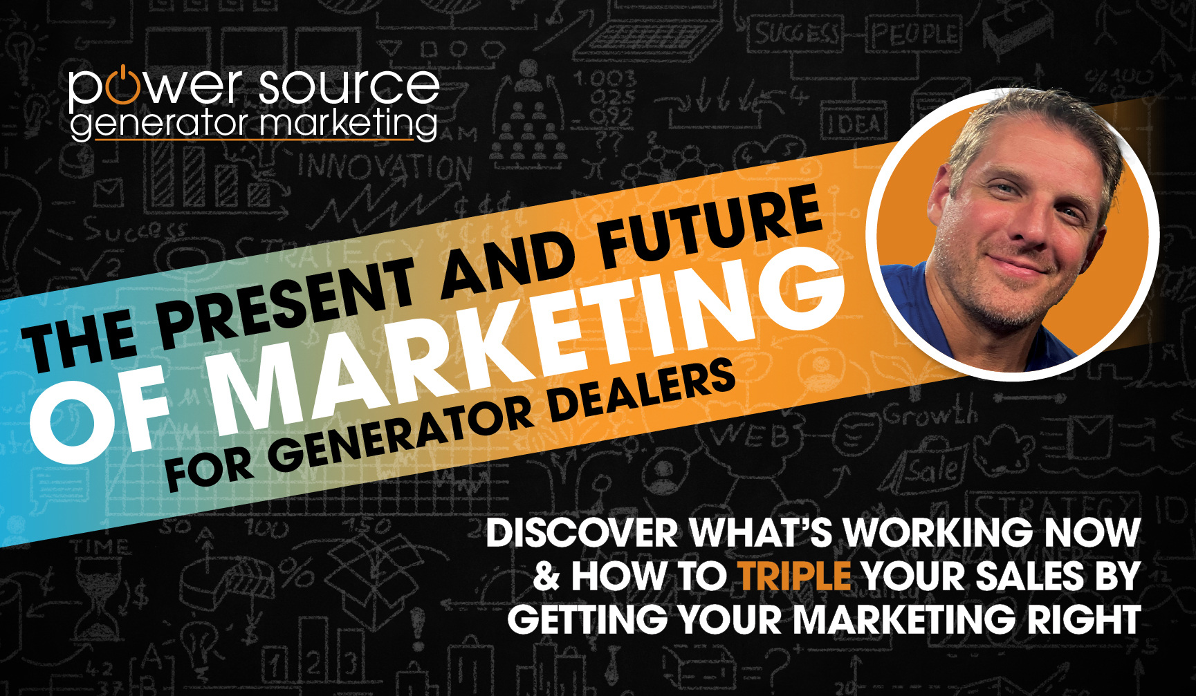 THE PRESENT AND FUTURE OF MARKETING FOR GENERATOR DEALERS