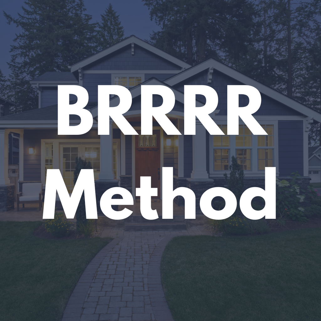The BRRRR Method