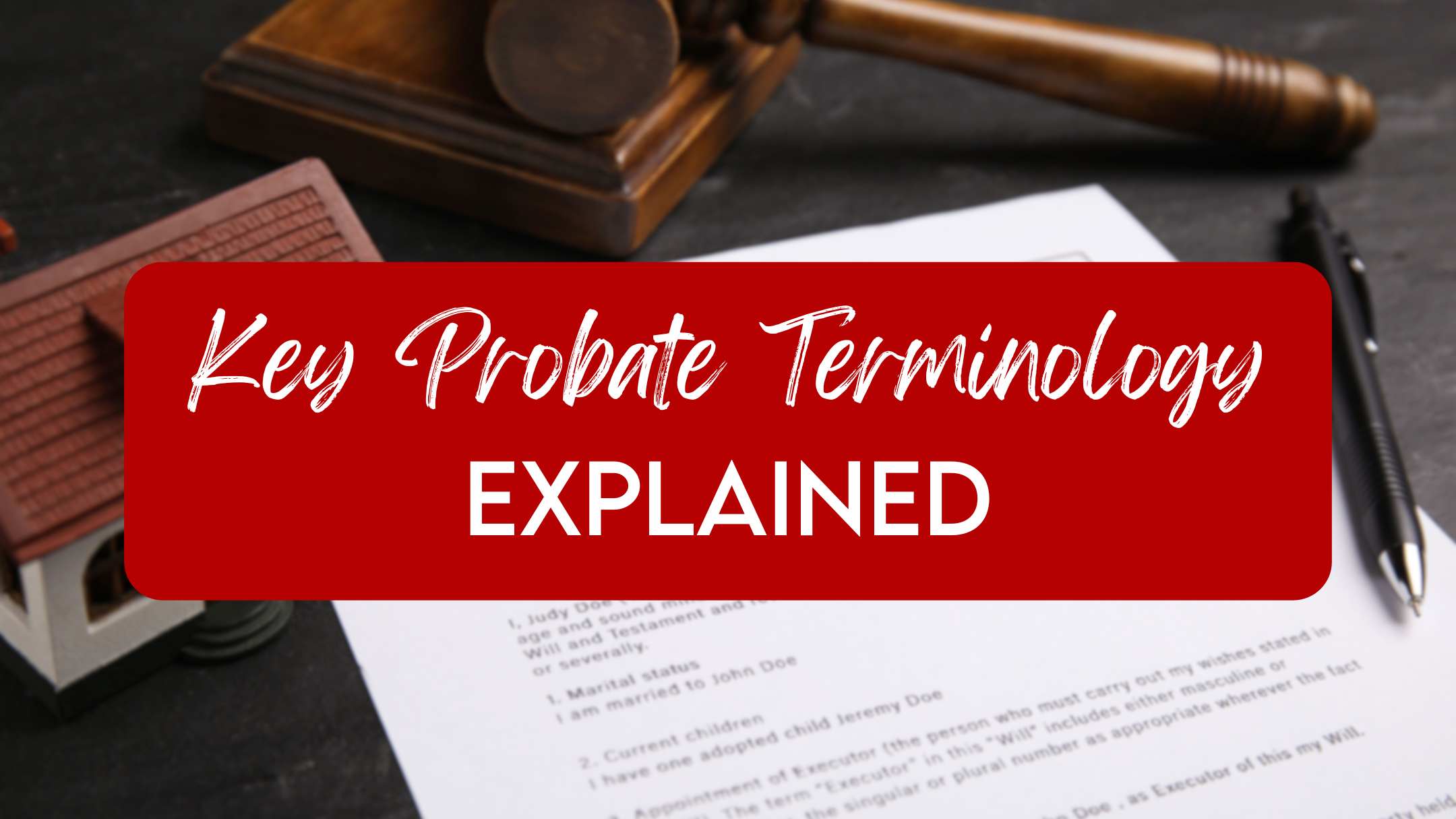 Key Probate Terminology Explained
