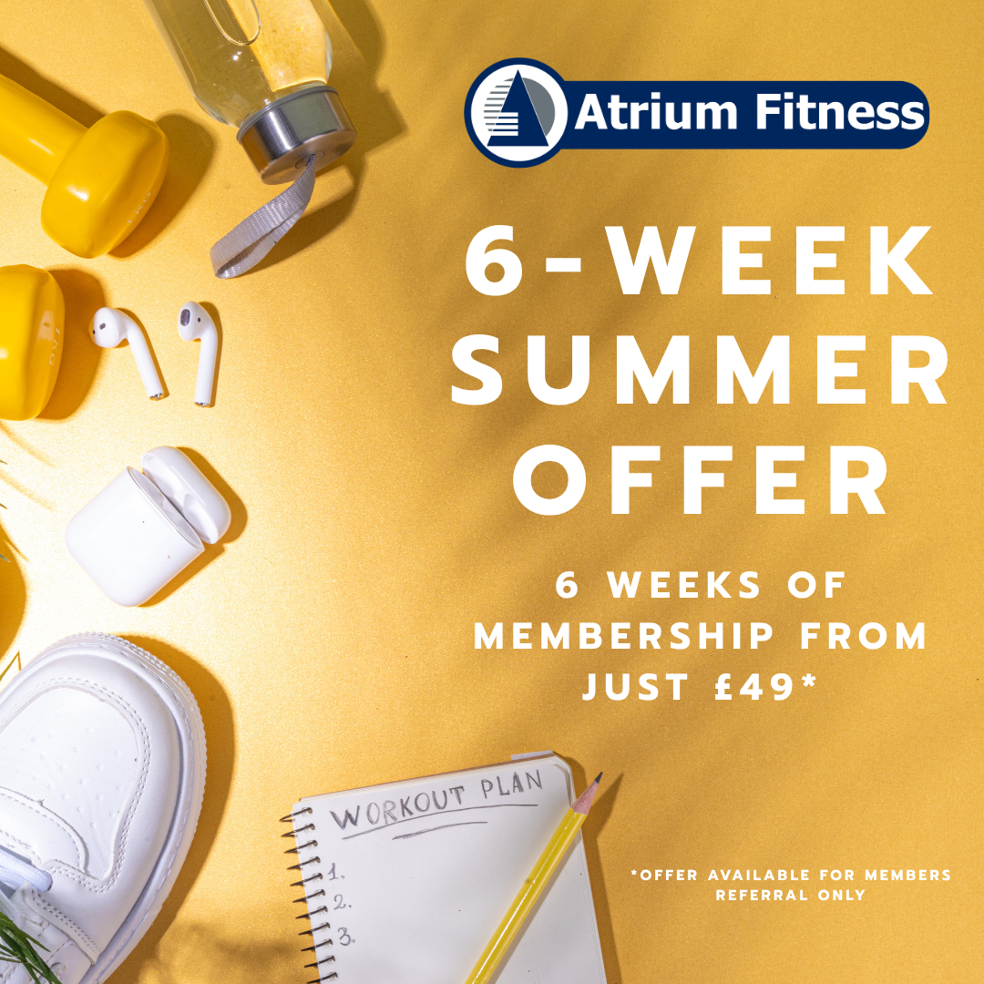 6 Weeks Summer Membership – Just £59 | Atrium Fitness Ely