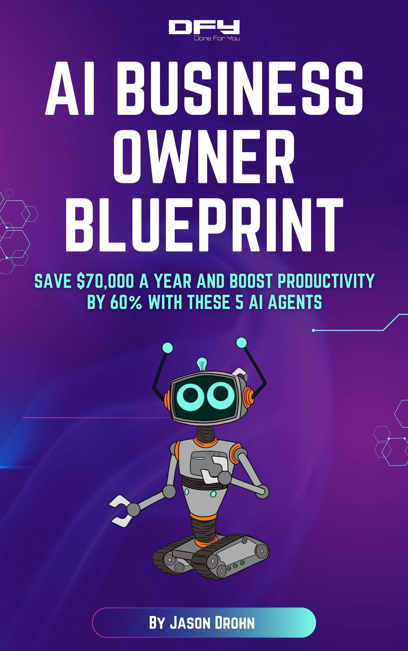 Save $70,000 Annually and Boost Productivity with 5 AI Agents – Free Guide