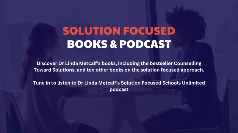 Solution Focused Books and Podcast