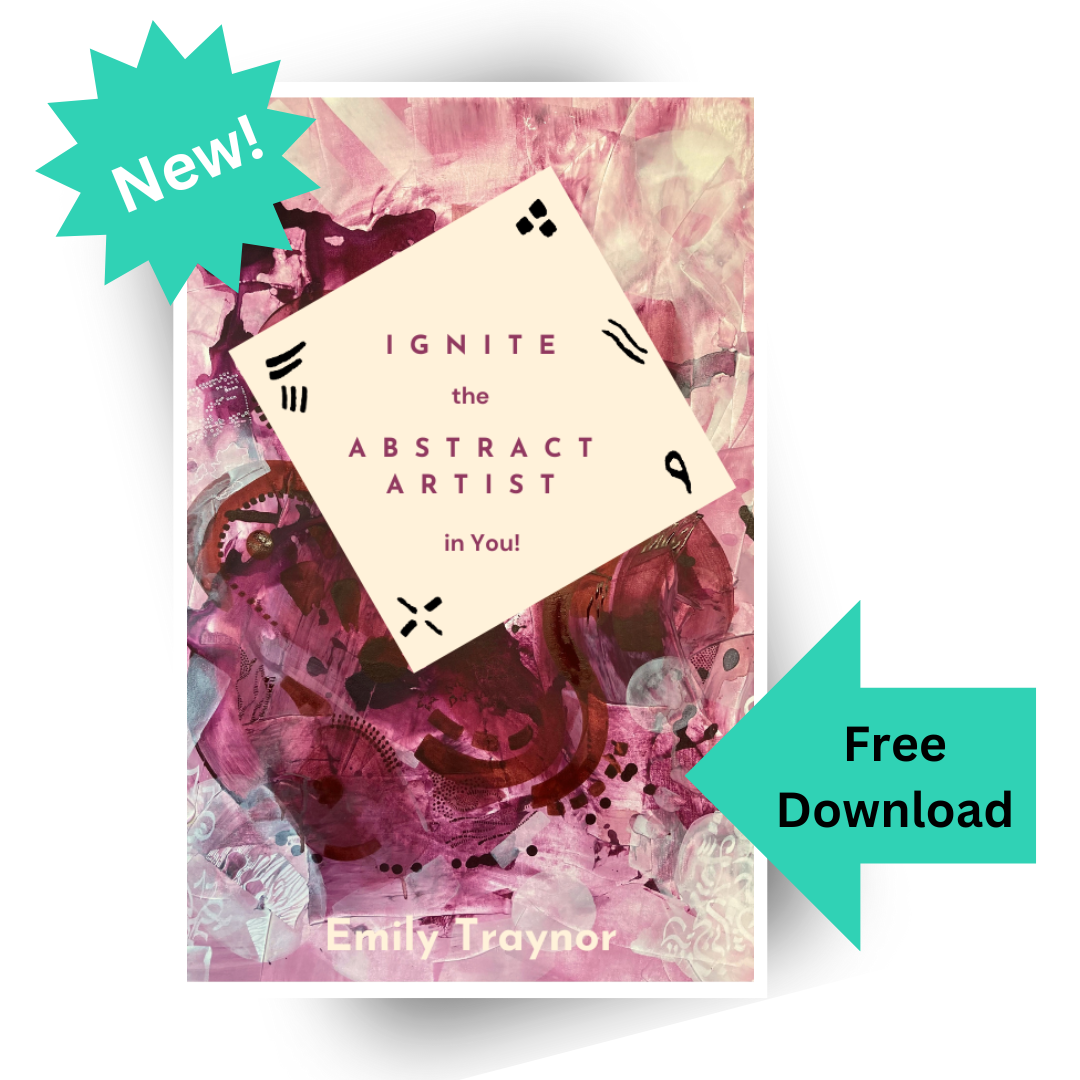 Emily Traynor Ignite the Abstract Artist in You