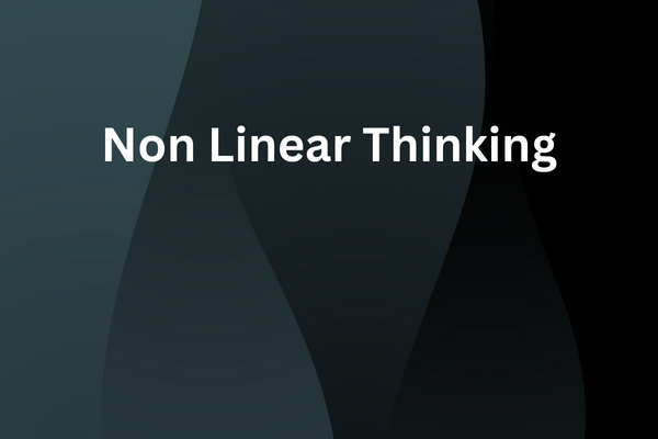 Non Linear Thinking